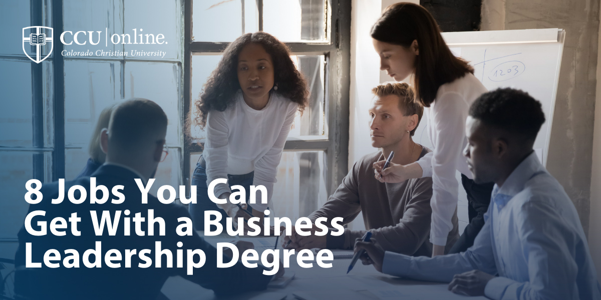 8 Jobs You Can Get With a Specialized Business Leadership Degree | CCU ...